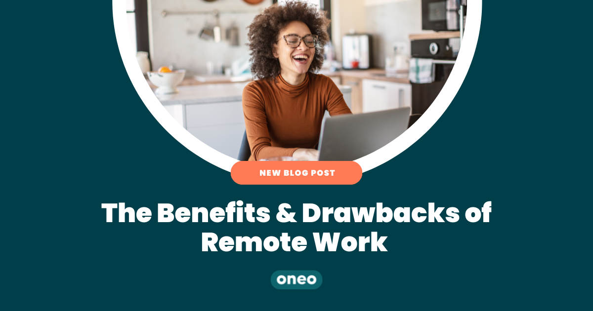 Discover The Benefits and Drawbacks of Remote Work - Oneo