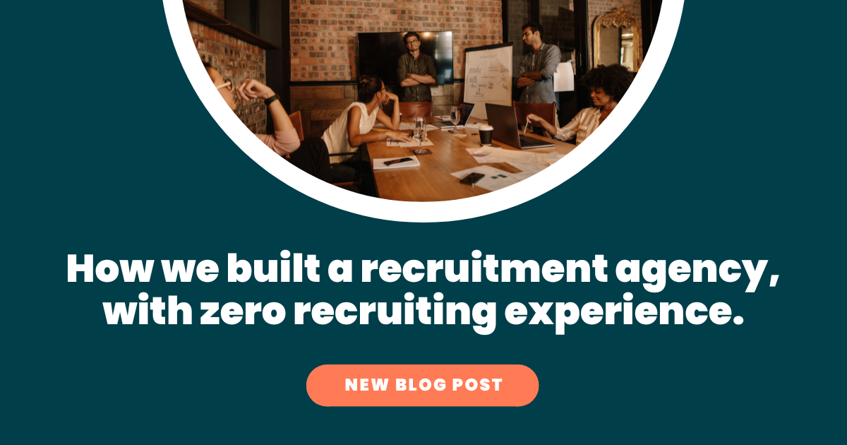 How we built a recruitment agency, with zero recruiting experience. - Oneo
