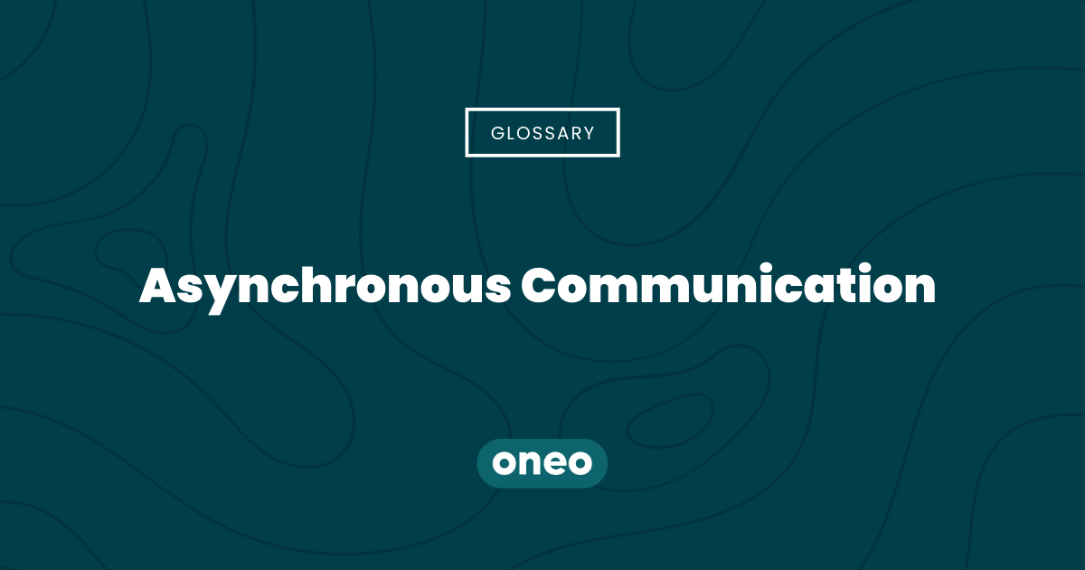Asynchronous Communication Oneo